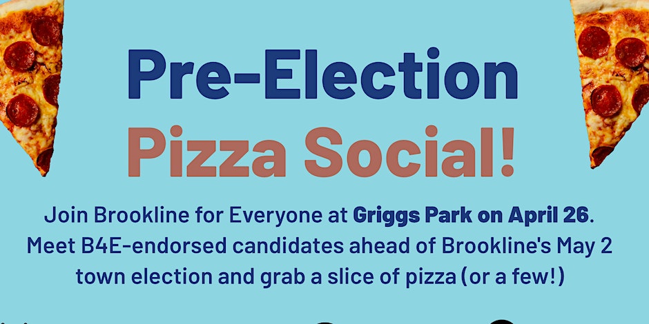 ELECTION + Pizza Social + MBTA-CA Options Workshop - Brookline for Everyone